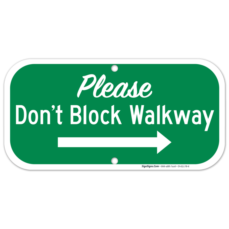 Please Don't Block Walkway With Right Arrow Sign | Sigo Signs