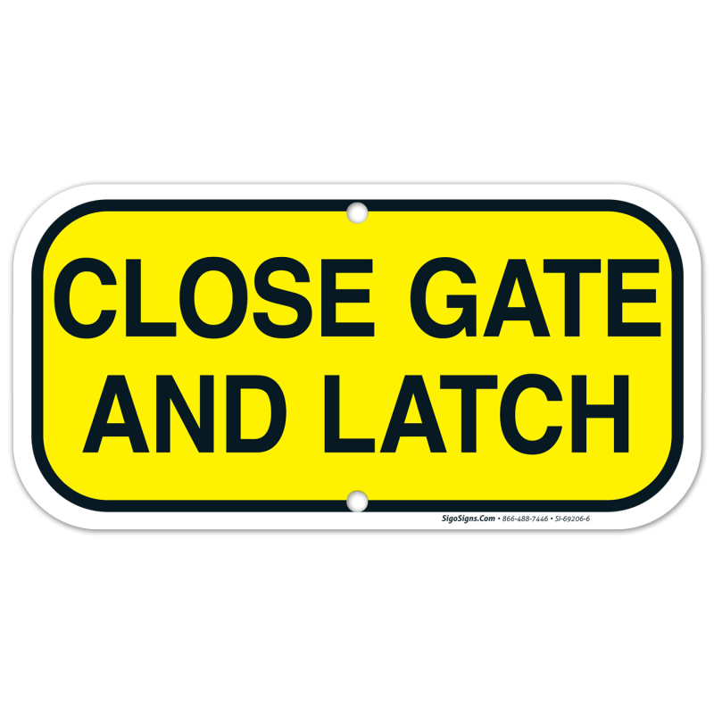 Close Gate And Latch Sign | Sigo Signs