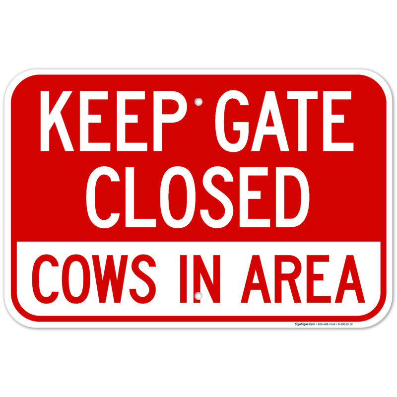 Keep Gate Closed Cows In Area Sign, (SI-69550) | Sigo Signs