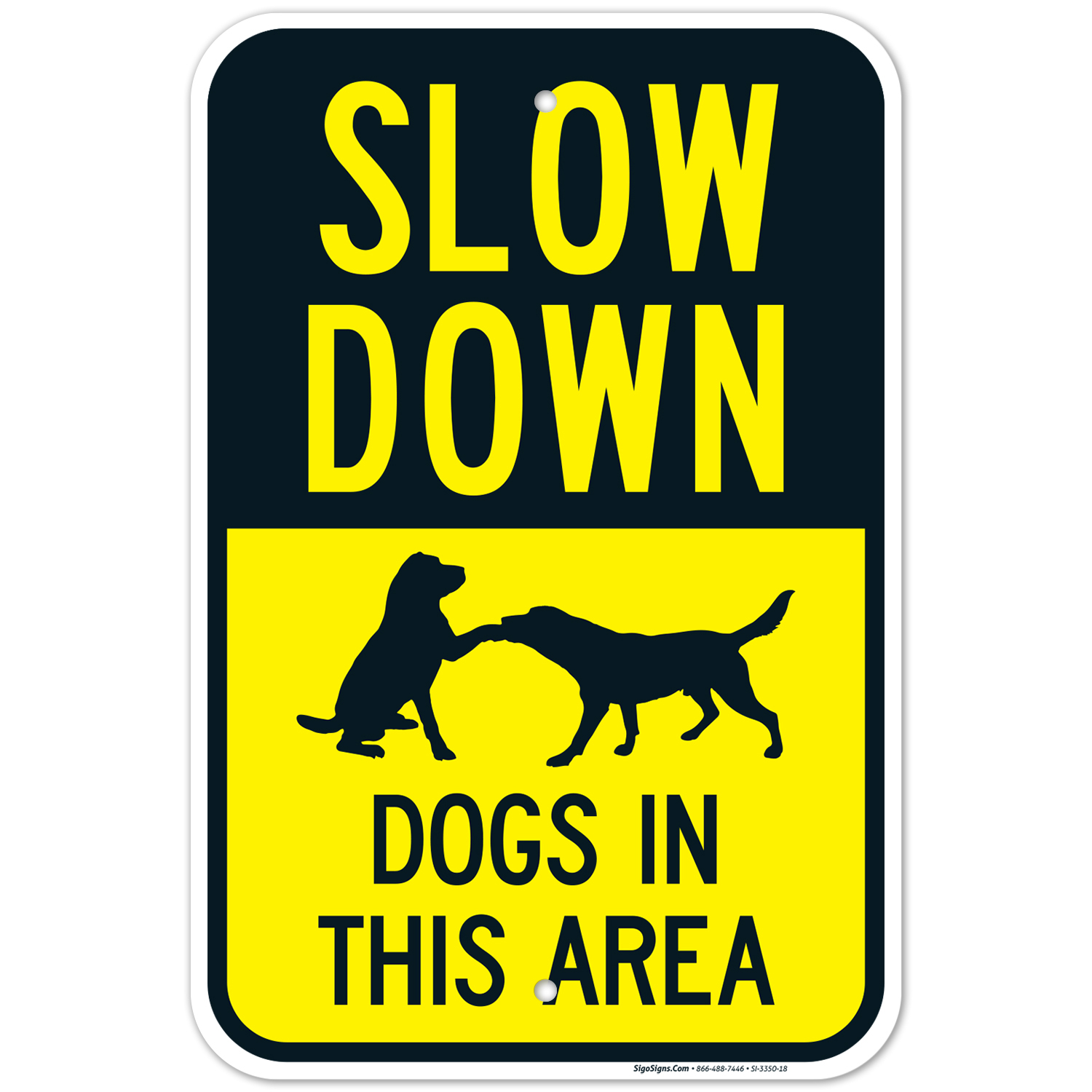 Slow Down Dogs In This Area Sign, Traffic Sign | Sigo Signs