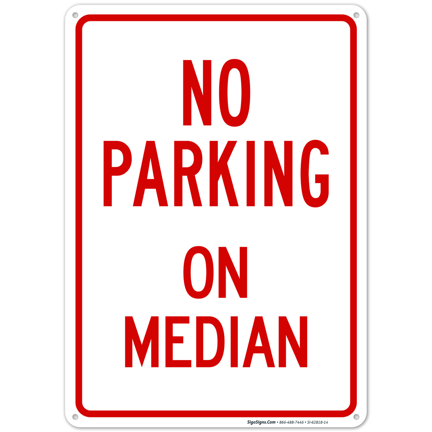 No Parking On Median Sign | Sigo Signs