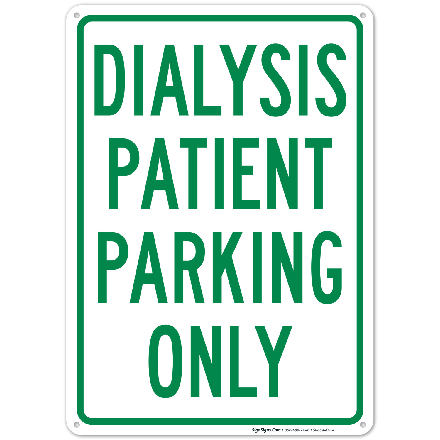 Dialysis Patient Parking Only Sign | Sigo Signs