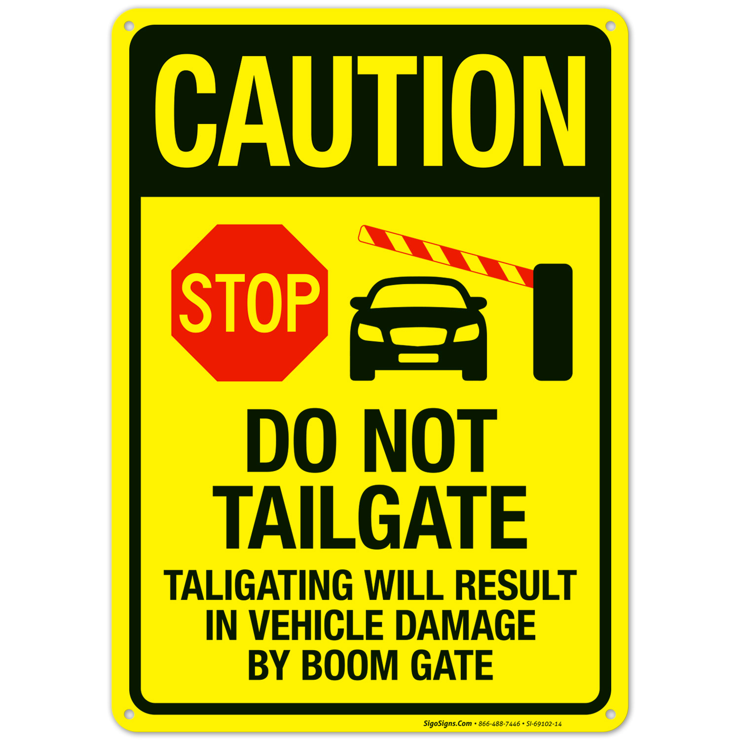 Stop Tailgating Will Result In Vehicle Damage By Boom Gate Sign | Sigo ...