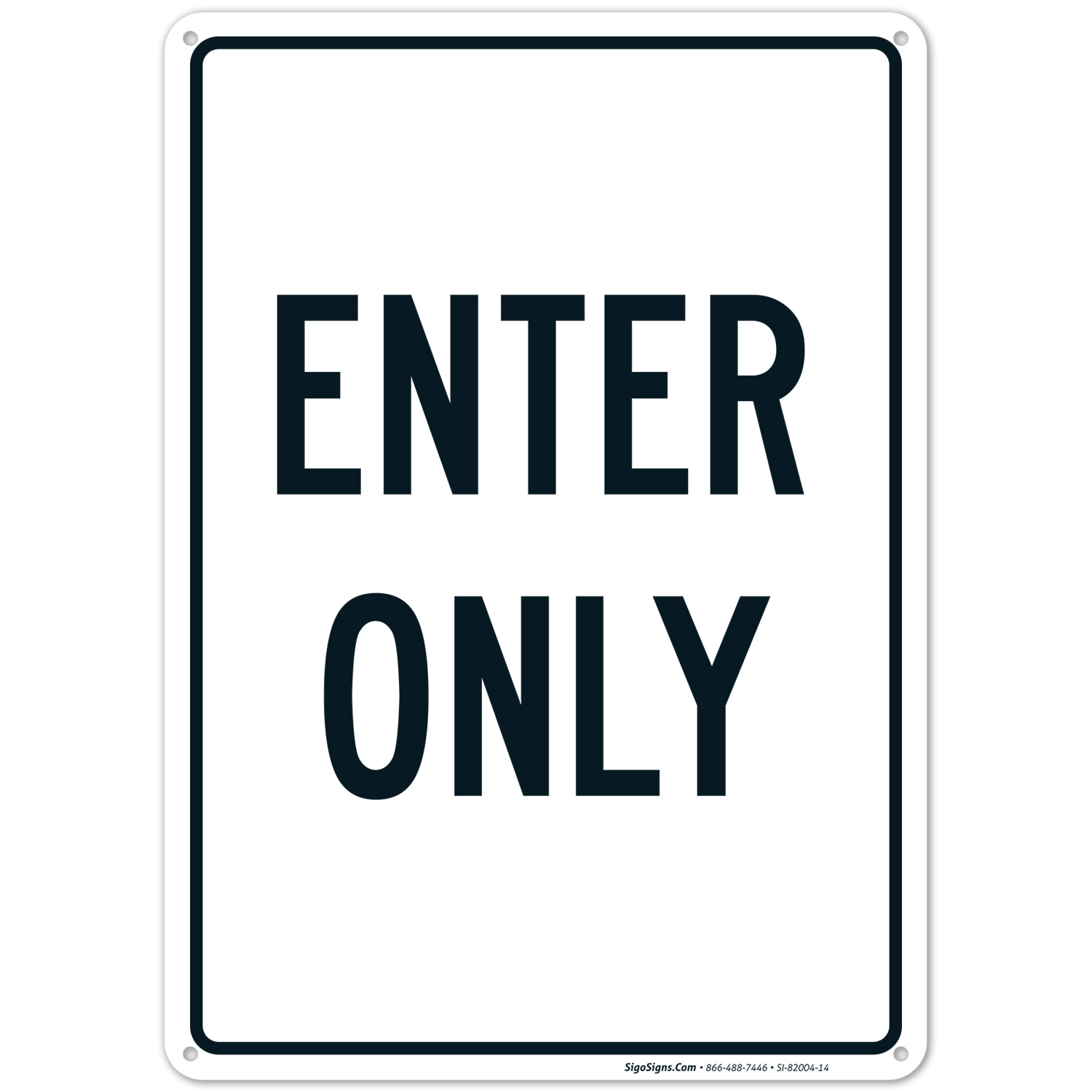 Enter Only Sign | Sigo Signs